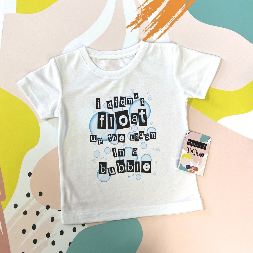 I Didn't Come up the Lagan in a Bubble Kids T-shirt // Belfast ...