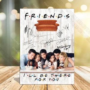 Friends TV Show I Will Be There for You Friends Tv Show Cast Signed ...