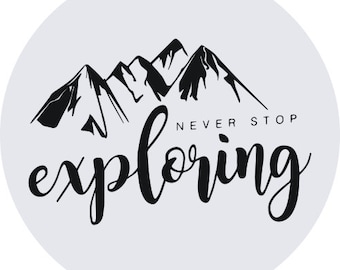 Never Stop Exploring - Etsy