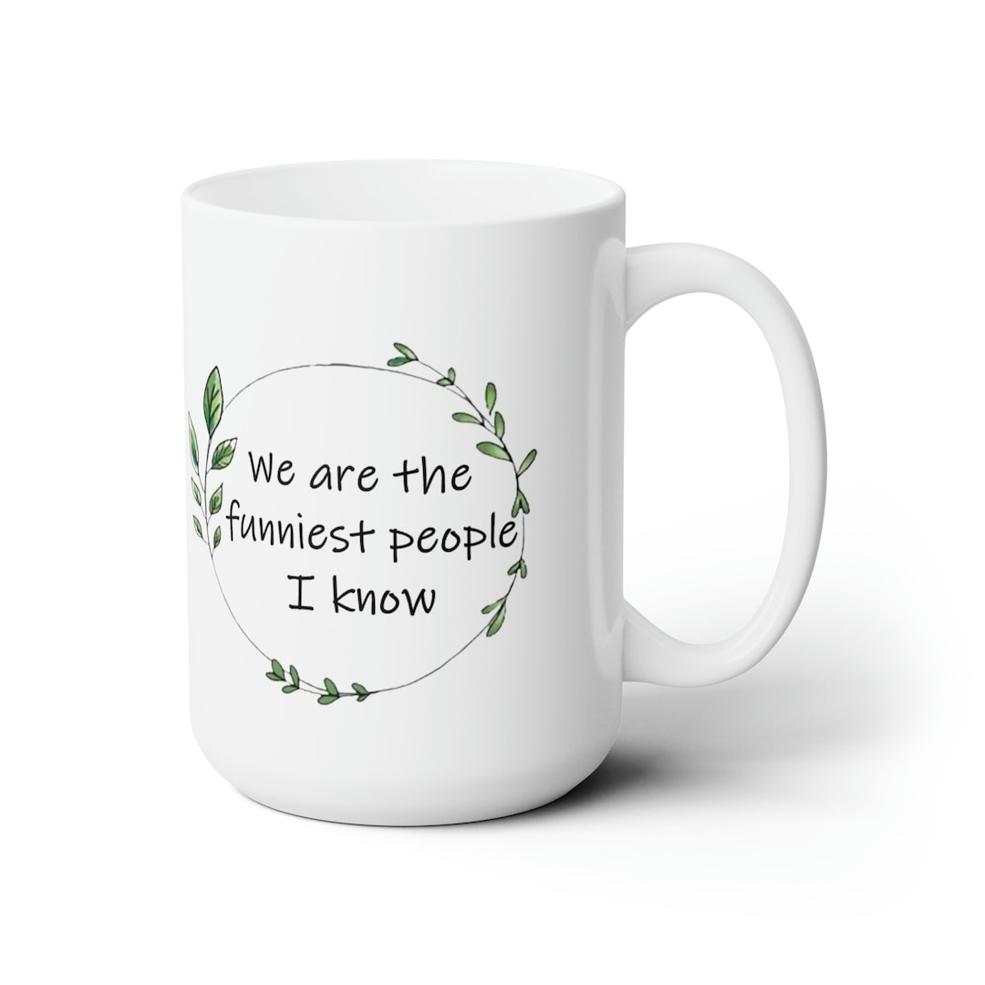 We Are the Funniest People I Know~ Funny Friend Gift, Charming yet ...