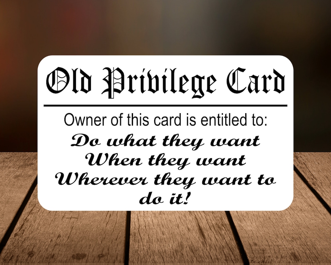 Old Privilege Card, Funny Gag Gift Wallet Card - Etsy