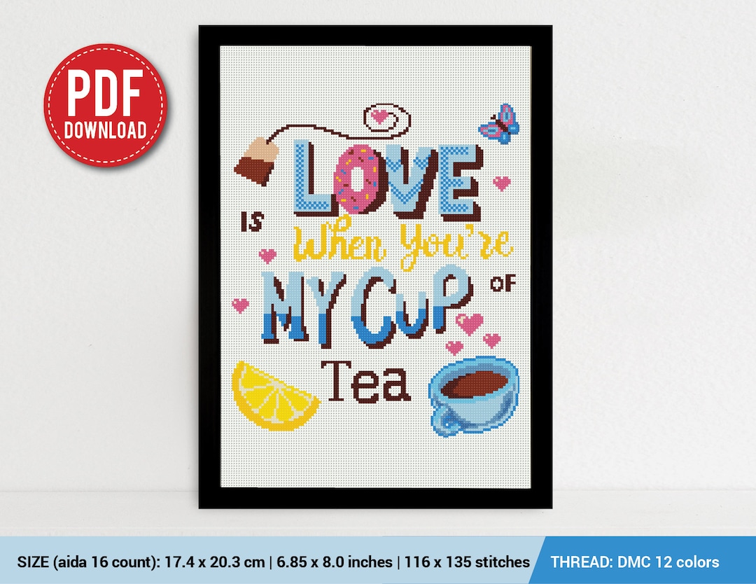 Love My Cup Tea Quote Cross Stitch Pattern | Embroidery Pattern ...