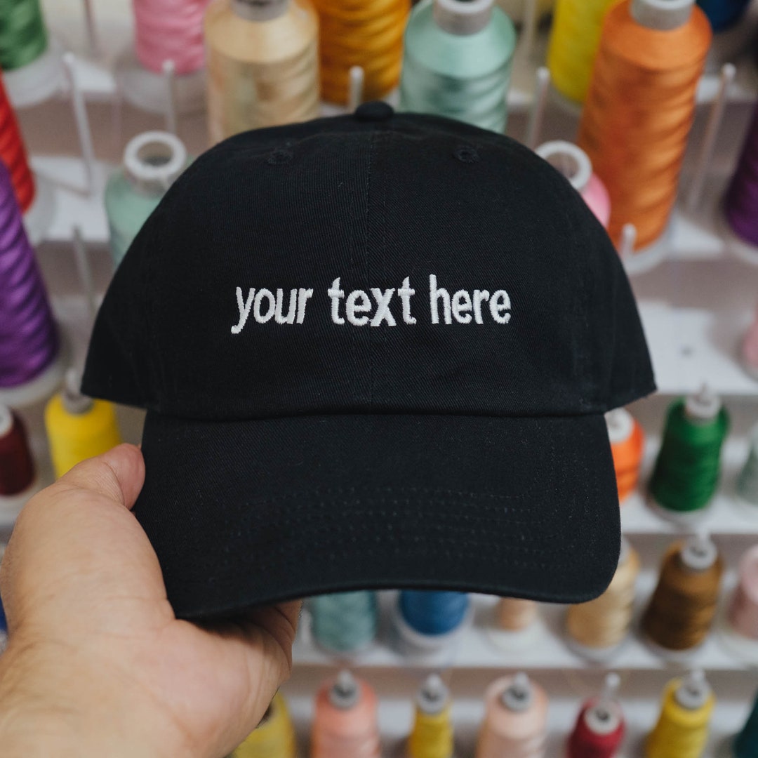 Your Text Here Embroidered Hat Dad Cap - Etsy