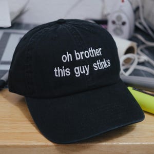 Oh Brother This Guy Stinks Funny Embroidered Hat - Etsy