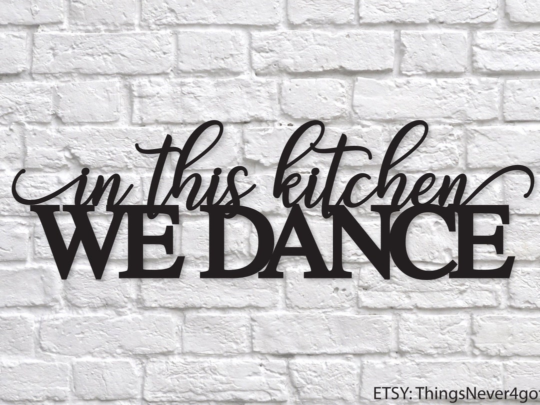 In This Kitchen We Dance Wooden Sign Etsy