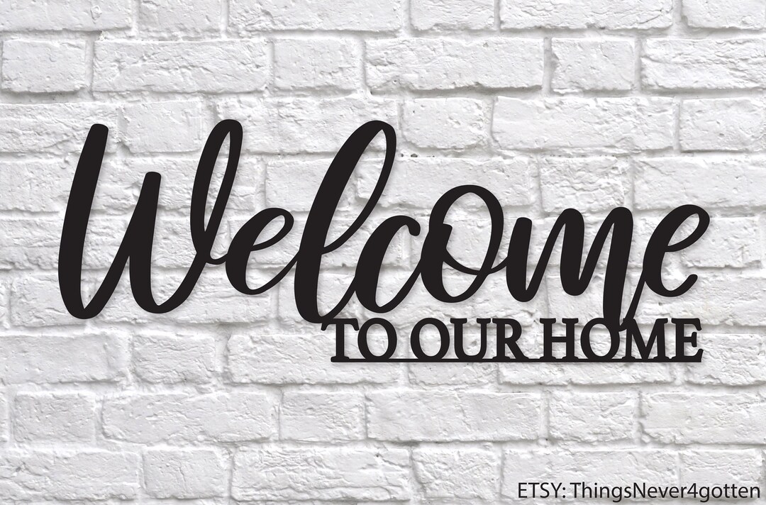 Welcome to Our Home - Lasercut Wooden Sign - Home Decor - Etsy
