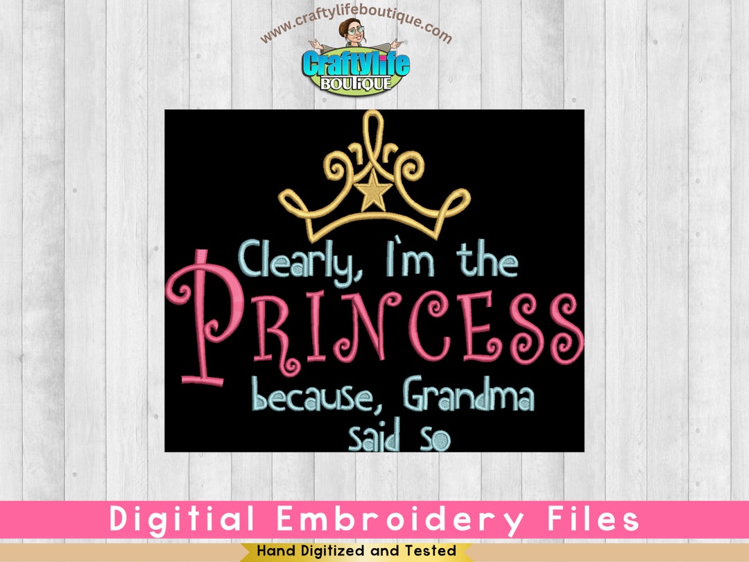 Princess -grandma Said so -machine Embroidery Design - Instant Download ...