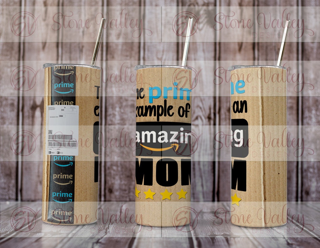 20 Oz Skinny Tumbler, Prime Example of an Amazing Mom, Amazon, Tumbler ...