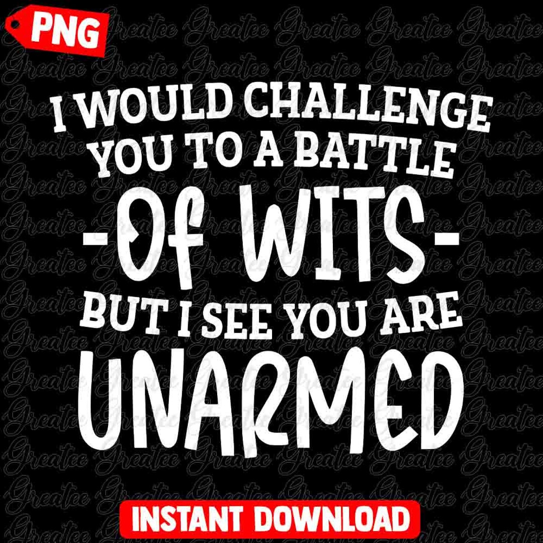 Funny Png, Battle of Wits PNG, Dad Jokes PNG, Sassy Png Digital ...