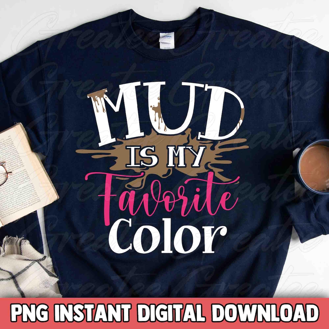 Mud Run Girl Png, Competitive Running Png, Digital Download, Mud is My ...