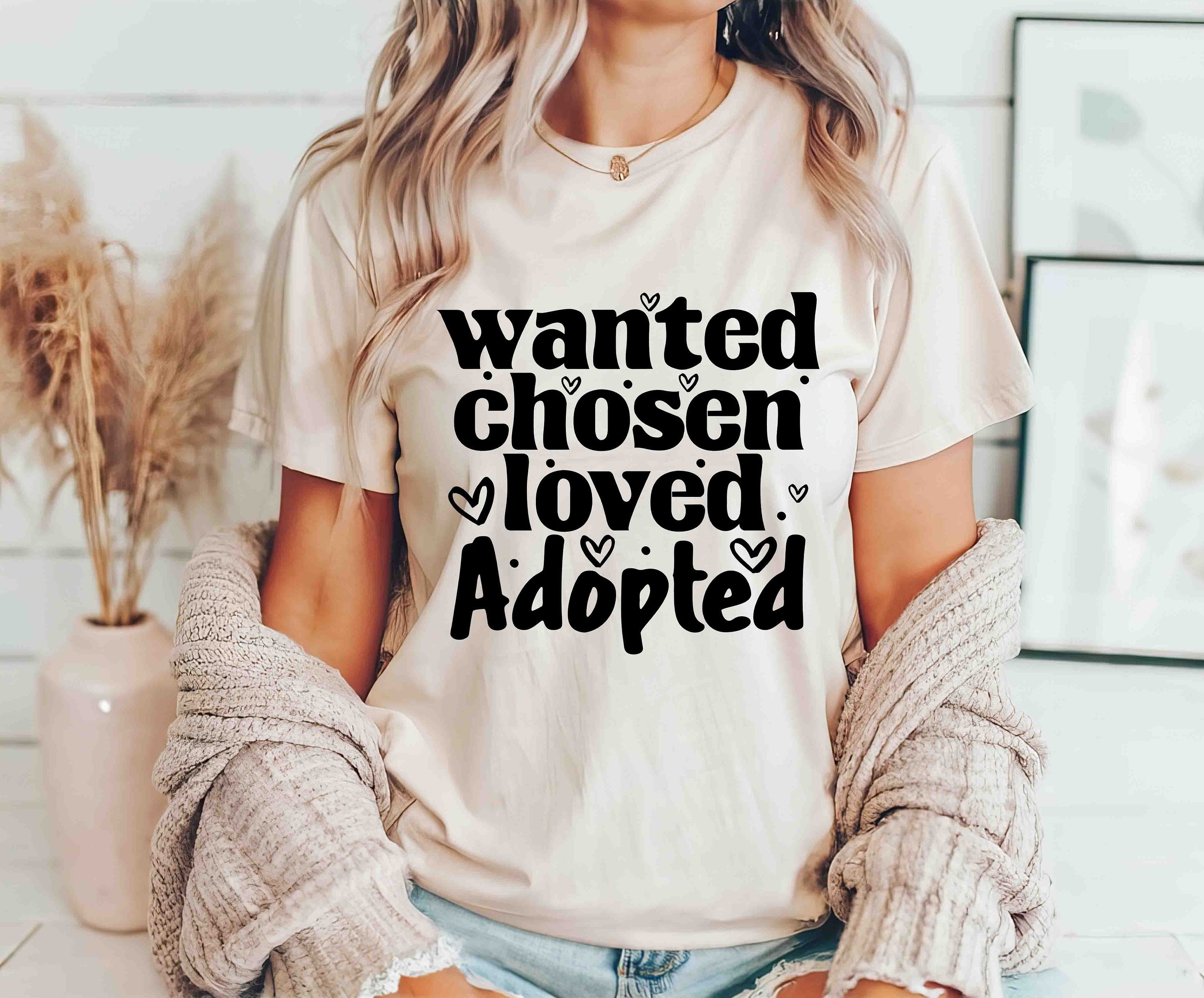 Family Ever After Shirt, Wanted Chosen Loved Adopted, Matching Family ...