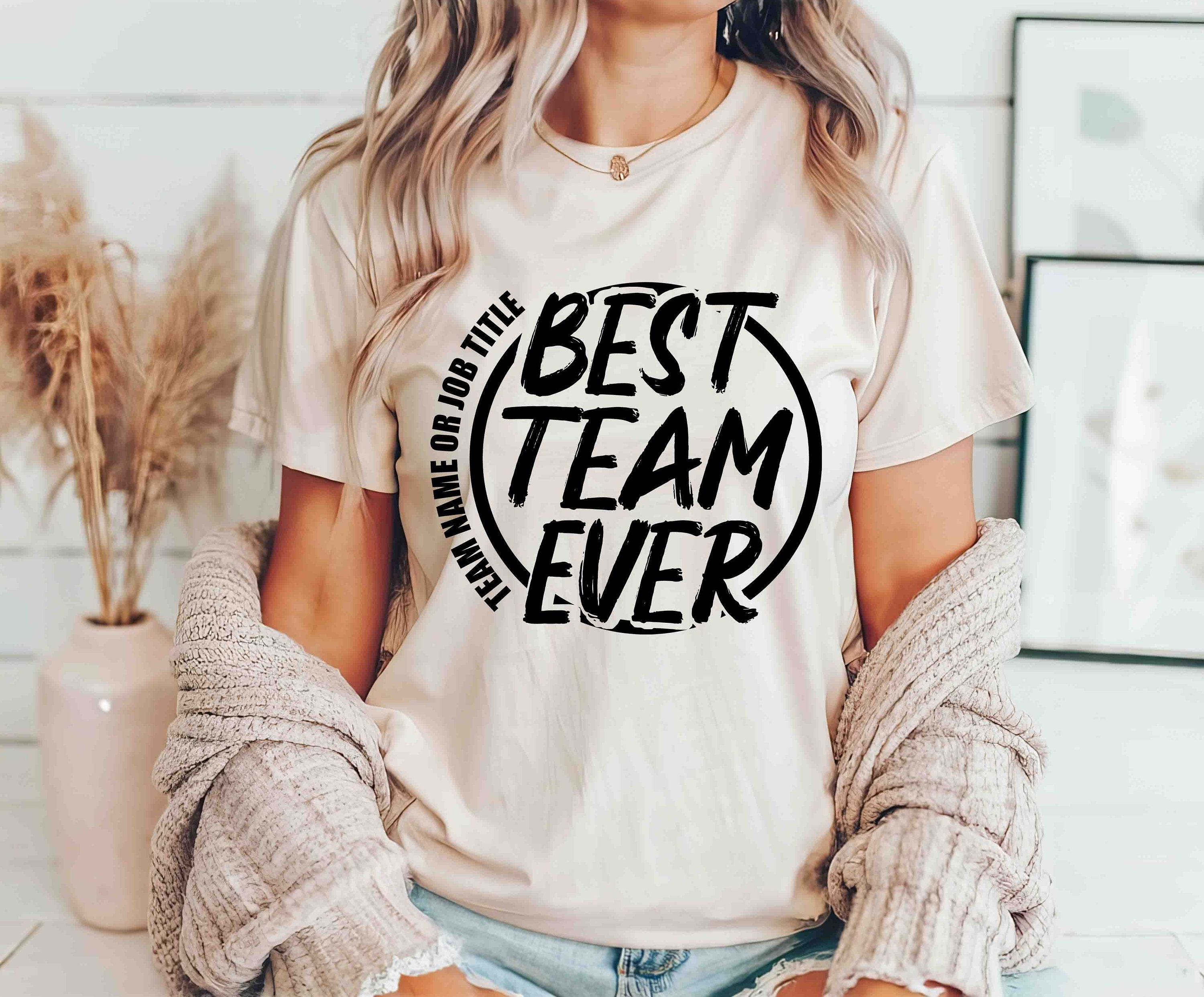 Custom Best Team Ever Shirt, Team Name Shirt, Custom Team Shirt ...