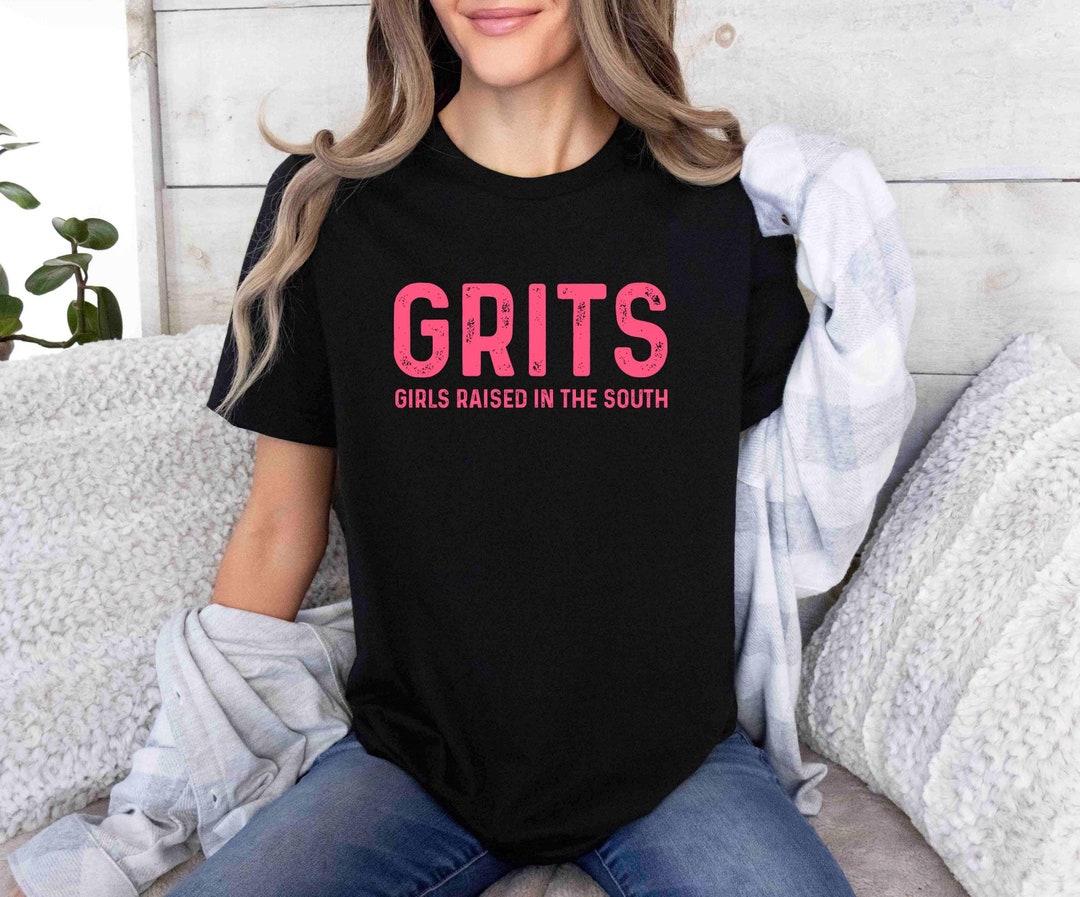 Grits Girl Raised in the South, Southern Girl, Cowboy Lover Shirt ...