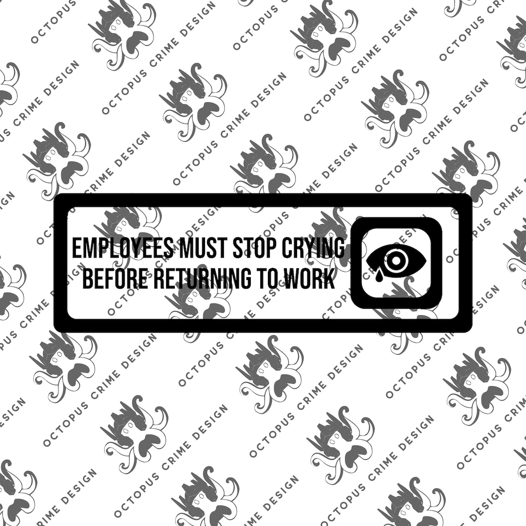 Employees Must Stop Crying SVG PNG AI Digital File Etsy employees-must-stop-crying-svg-png-ai-digital-file-etsy