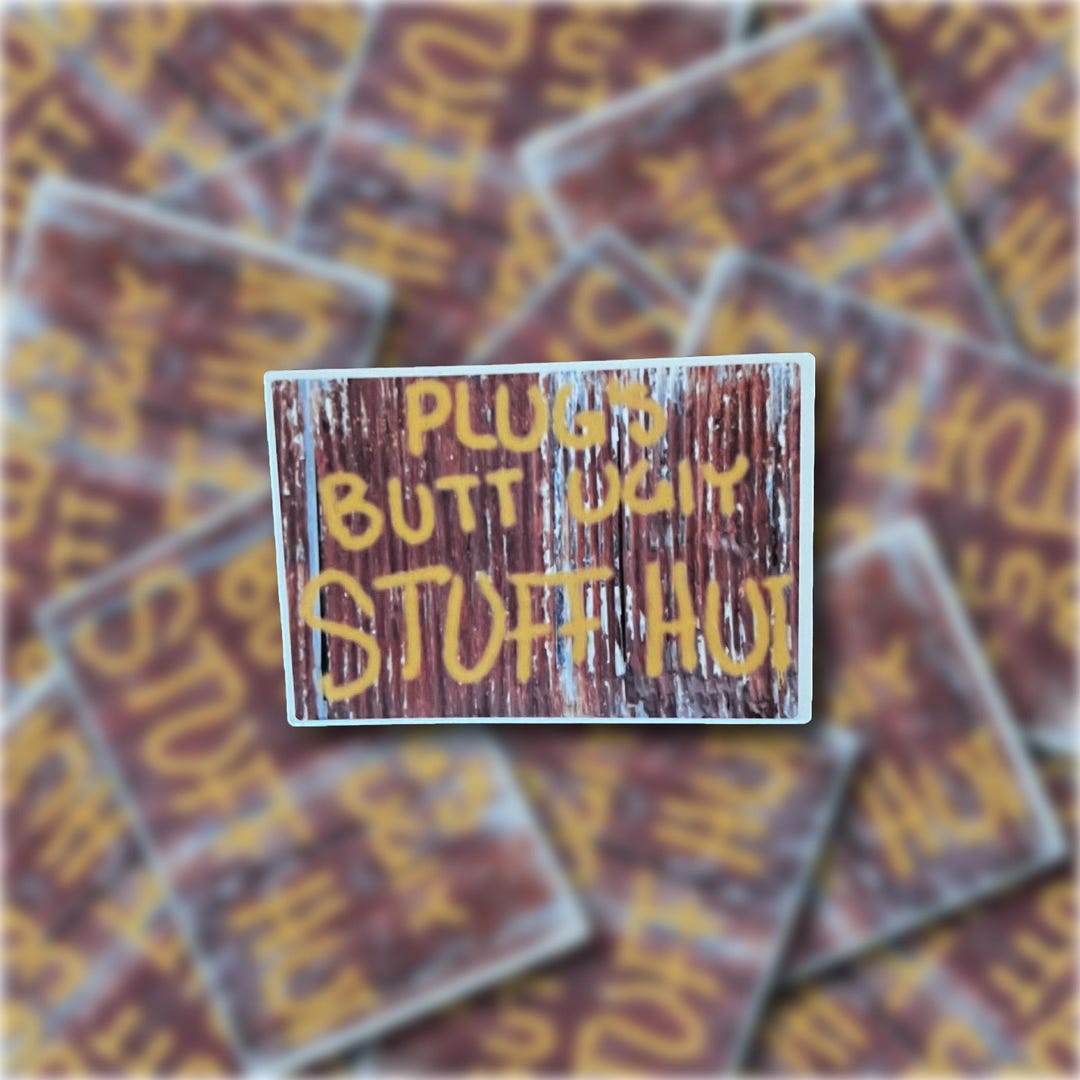Plug's Butt Ugly Stuff Hut Sign Sticker - Etsy