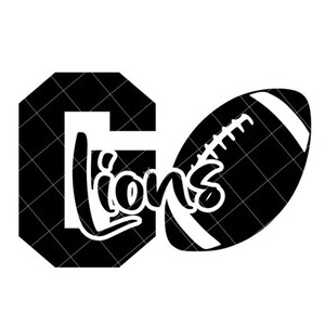 Go Lions Football - SVG/DXF/PNG File for Cutting Machines and ...