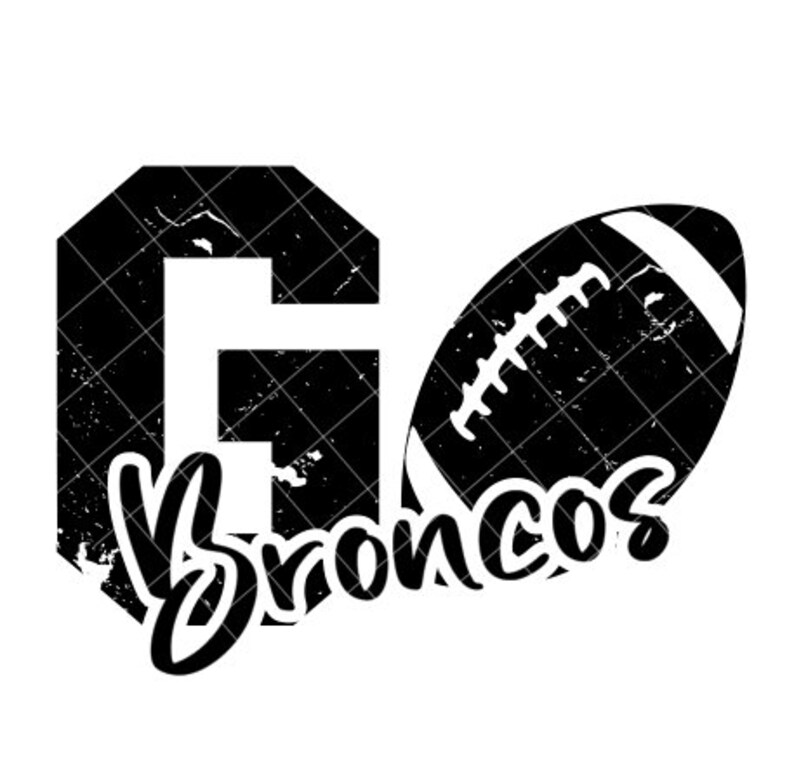 Go Broncos Football - SVG/DXF/PNG File for Cutting Machines and ...