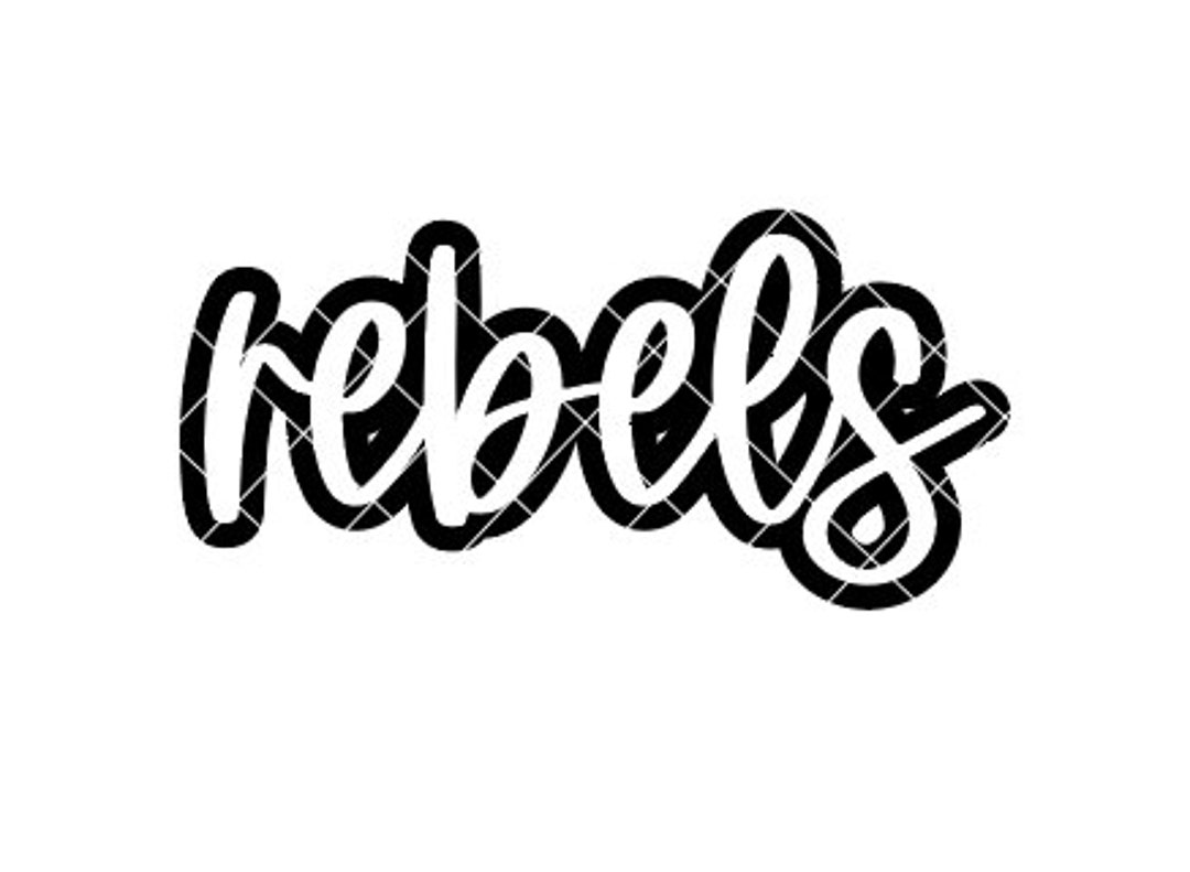 Rebels - SVG/DXF/PNG File for Cutting Machines and Sublimation - Etsy
