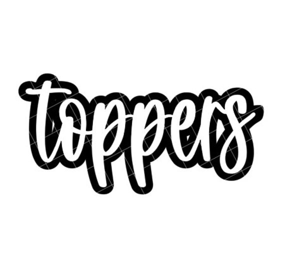 Toppers SVG/DXF/PNG File for Cutting Machines and - Etsy