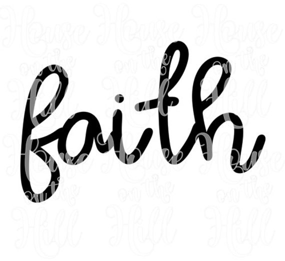 Faith SVG/DXF/PNG File for Cutting Machines | Etsy