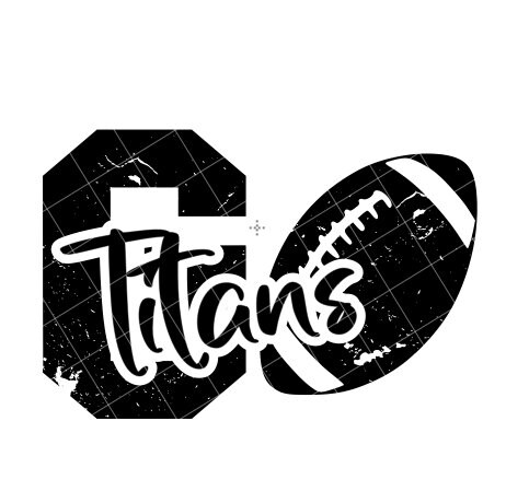 Go Titans Football - SVG/DXF/PNG File for Cutting Machines and ...