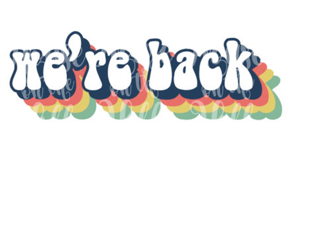 We're Back - 70s Style - SVG/DXF/PNG Files for Cutting Machines - Etsy
