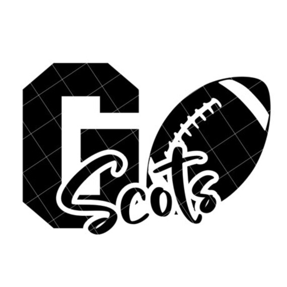 Go Scots Football SVG/DXF/PNG File for Cutting Machines and - Etsy