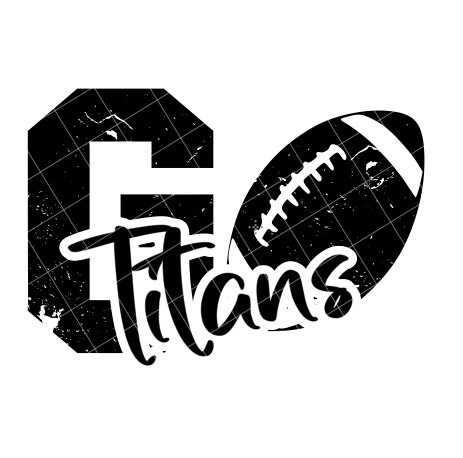 Go Titans Football - SVG/DXF/PNG File for Cutting Machines and ...