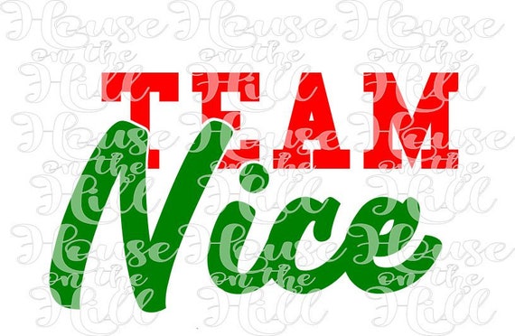 Team Nice SVG/DXF/PNG File for Cutting Machines | Etsy