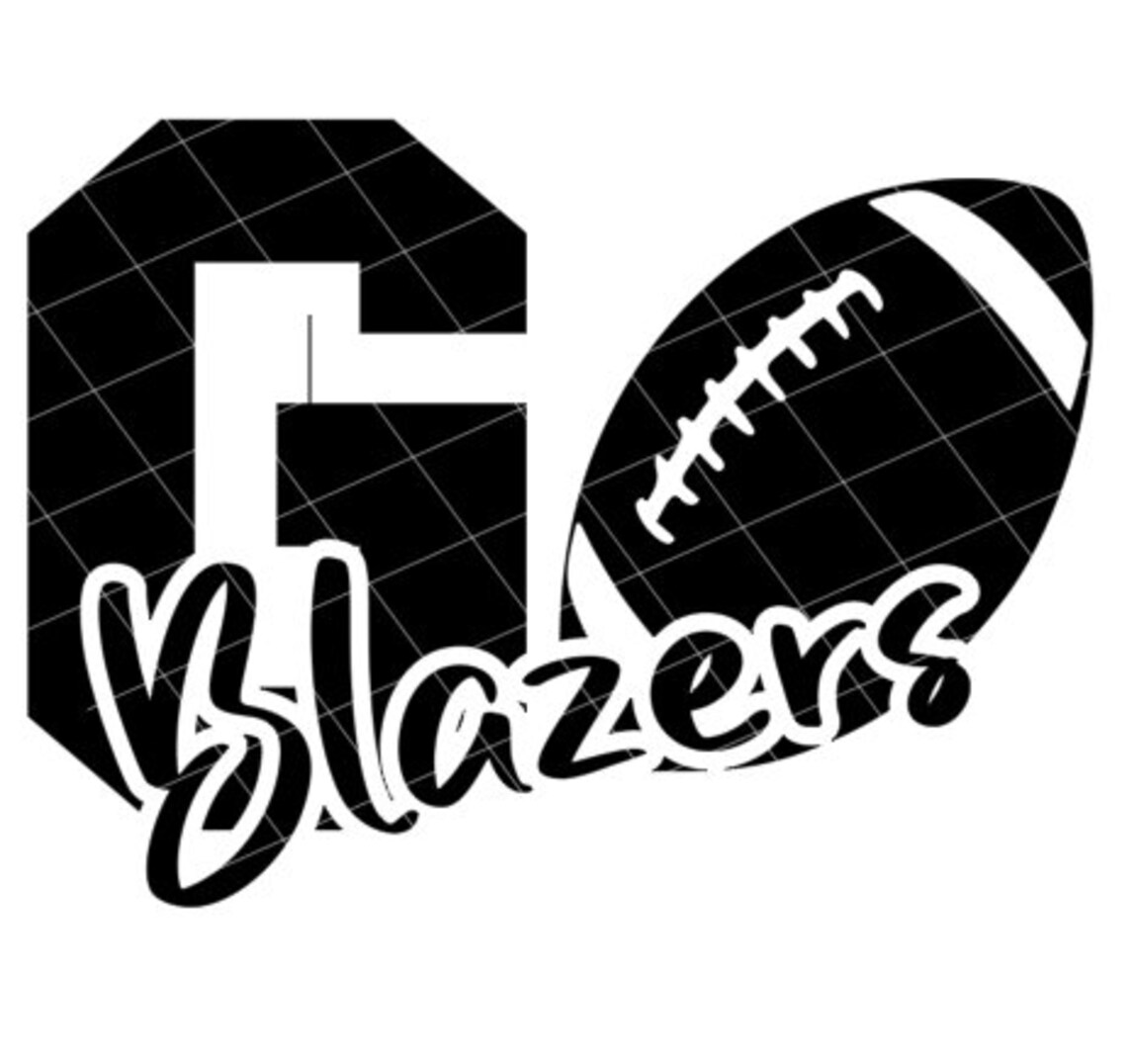 Go Blazers Football - SVG/DXF/PNG File for Cutting Machines and ...