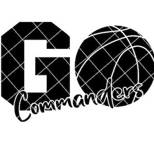Go Commanders Basketball - SVG/DXF/PNG File for Cutting Machines and ...
