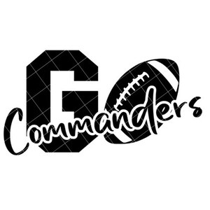 Go Commanders Football - SVG/DXF/PNG File for Cutting Machines and ...