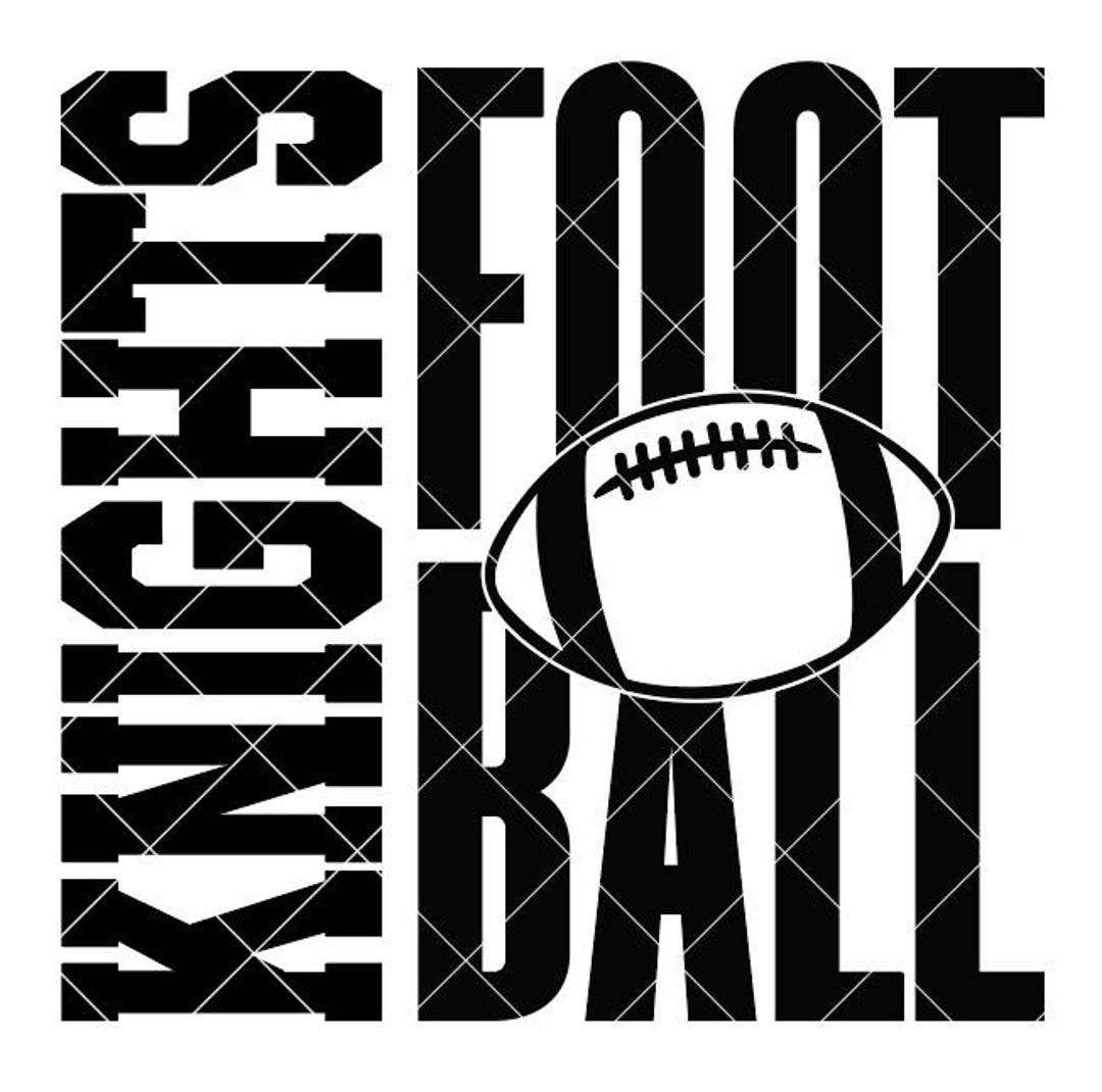 Knights Football - SVG/DXF/PNG File for Cutting Machines and ...