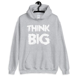 Think BIG Hoodie - Etsy