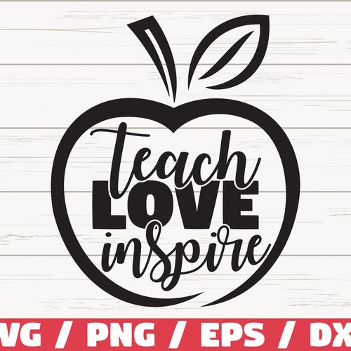 Teach Love Inspire SVG / Cut File / Cricut / Commercial Use / - Etsy