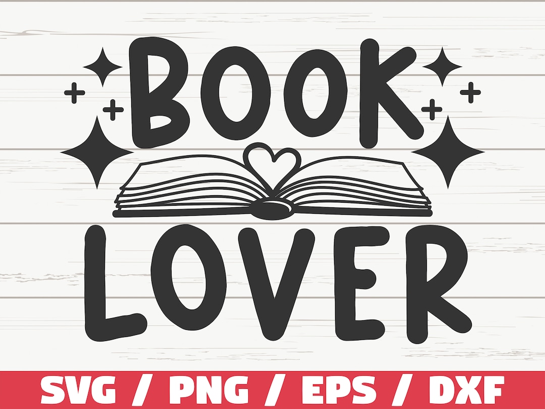 Book Lover SVG / Cut File / Cricut / Clip Art / Commercial Use ...