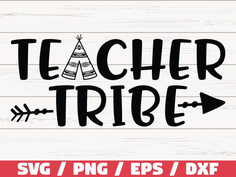 Teacher Tribe SVG / Cut File / Commercial Use / Cricut / Silhouette ...