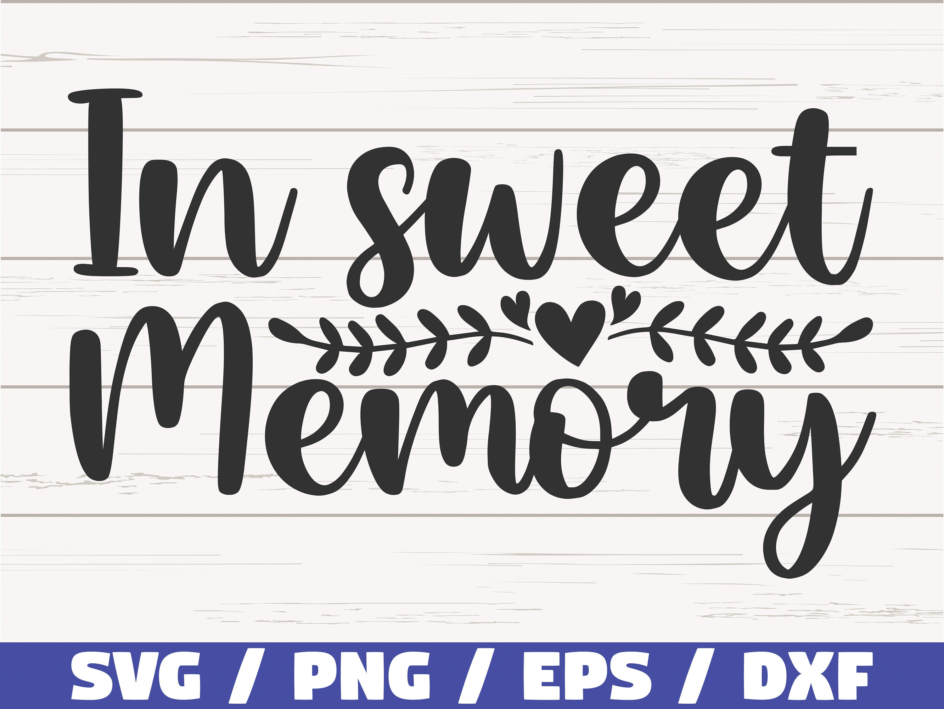 In Sweet Memory SVG / Cut File / Cricut / Commercial Use / Instant ...