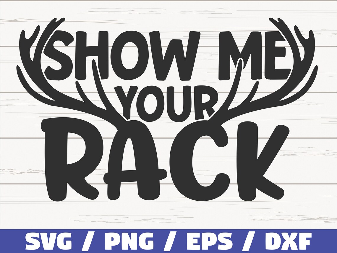 Show Me Your Rack SVG / Cut File / Cricut / Commercial Use / Instant ...