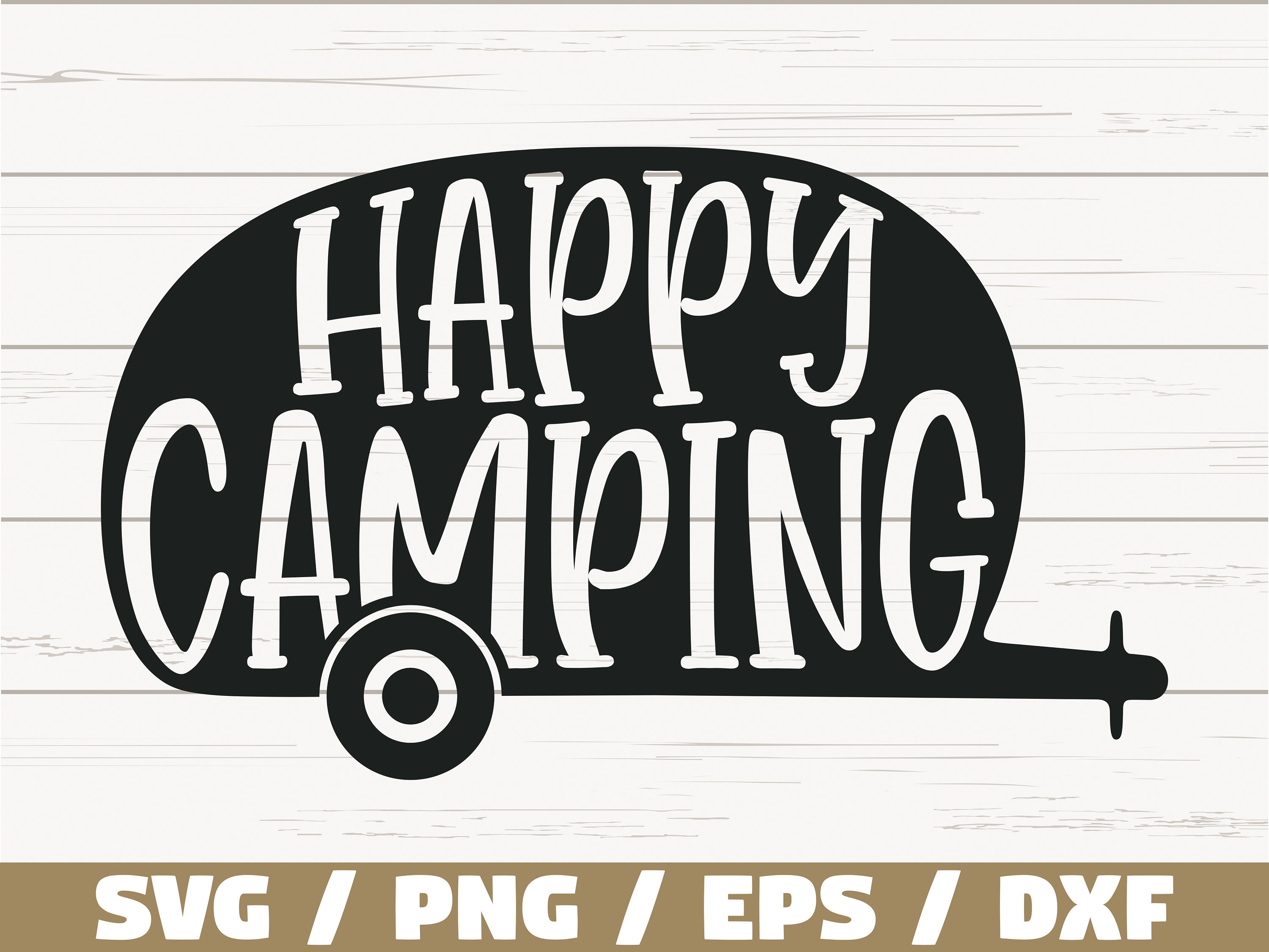 Happy Camping Svg Cut File Cricut Commercial Use Etsy