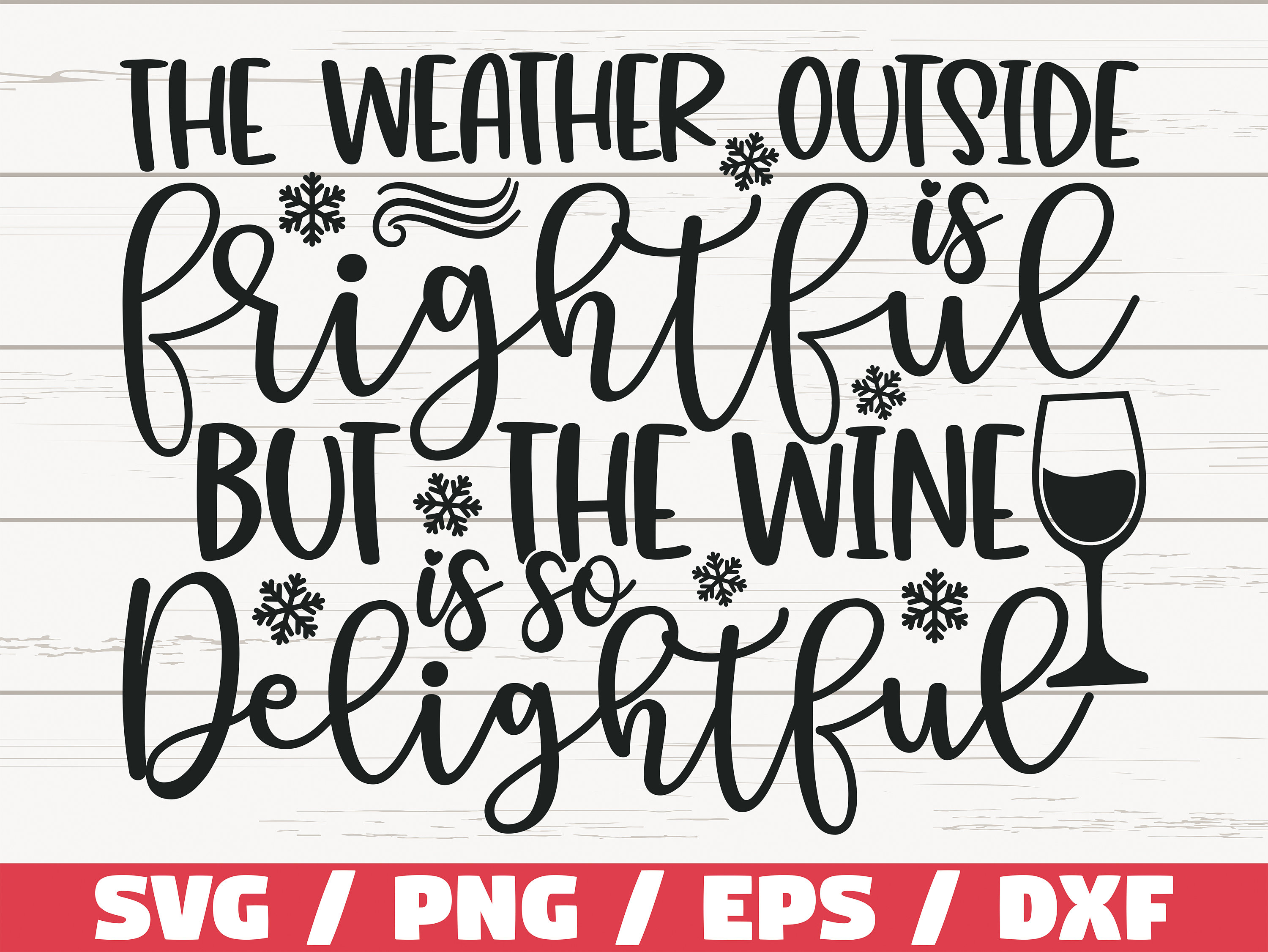 The Weather Outside Is Frightful But The Wine Is So Delightful | Etsy