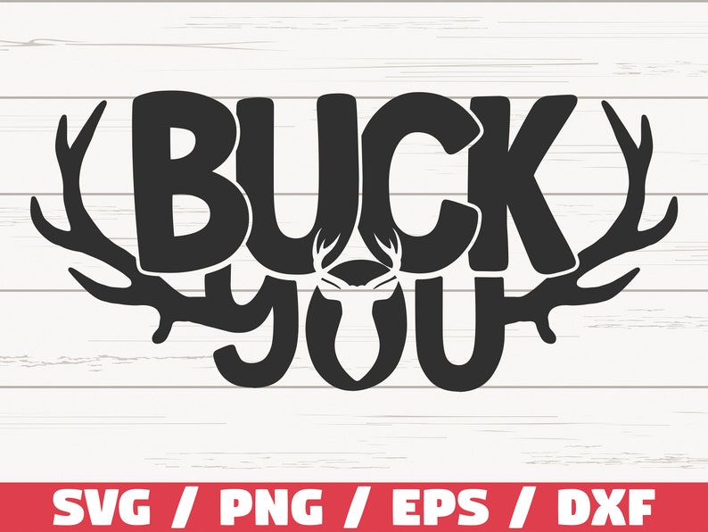 Buck You SVG / Cut File / Cricut / Commercial Use / Instant - Etsy