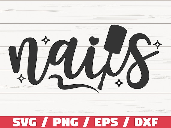 Nails SVG / Nail Tech SVG / Cut File / Cricut / Commercial Use | Etsy