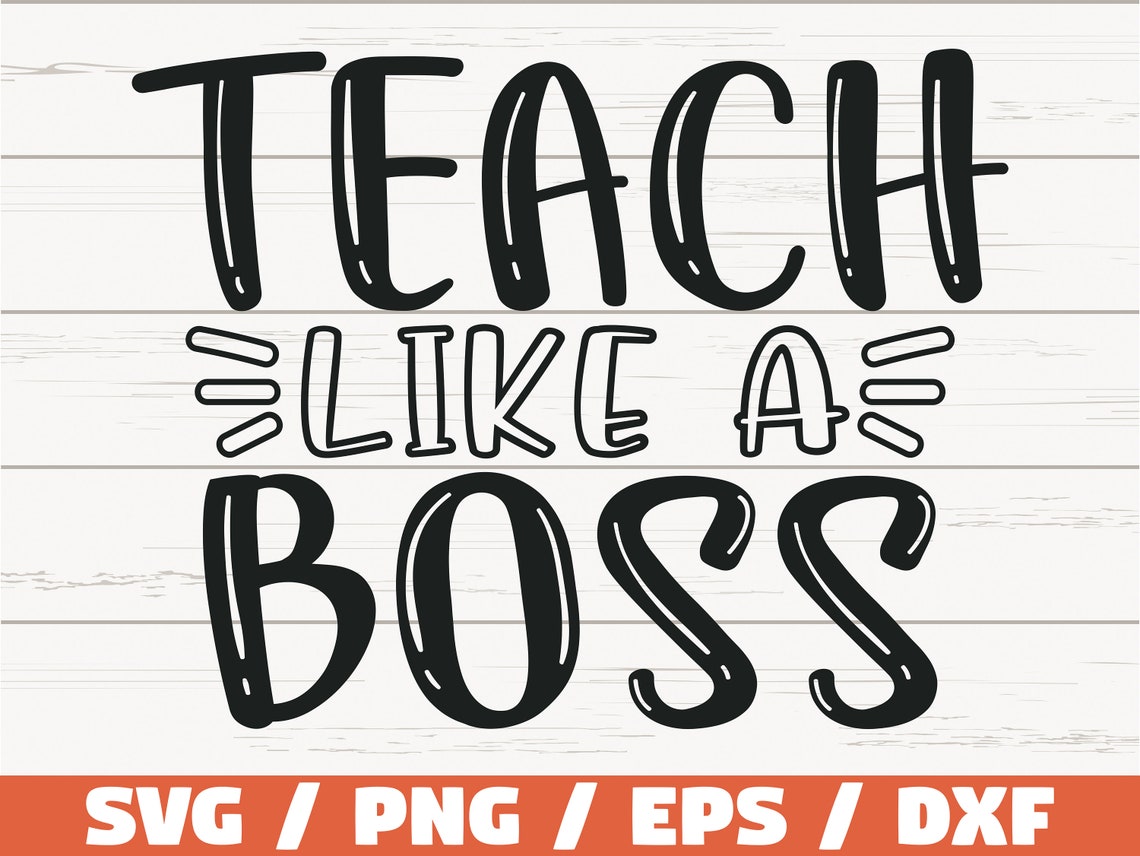 Teach Like A Boss SVG / Cut File / Cricut / Commercial Use / - Etsy
