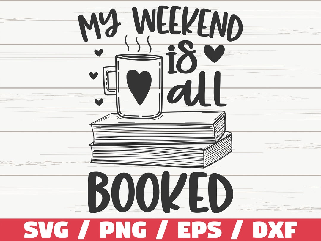 My Weekend is All Booked SVG / Cut File / Cricut / Clip Art ...