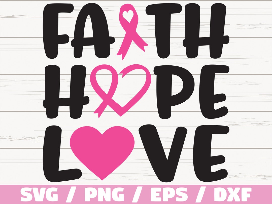 Faith Hope Love SVG / Cut File / Commercial Use / Cricut / Silhouette ...