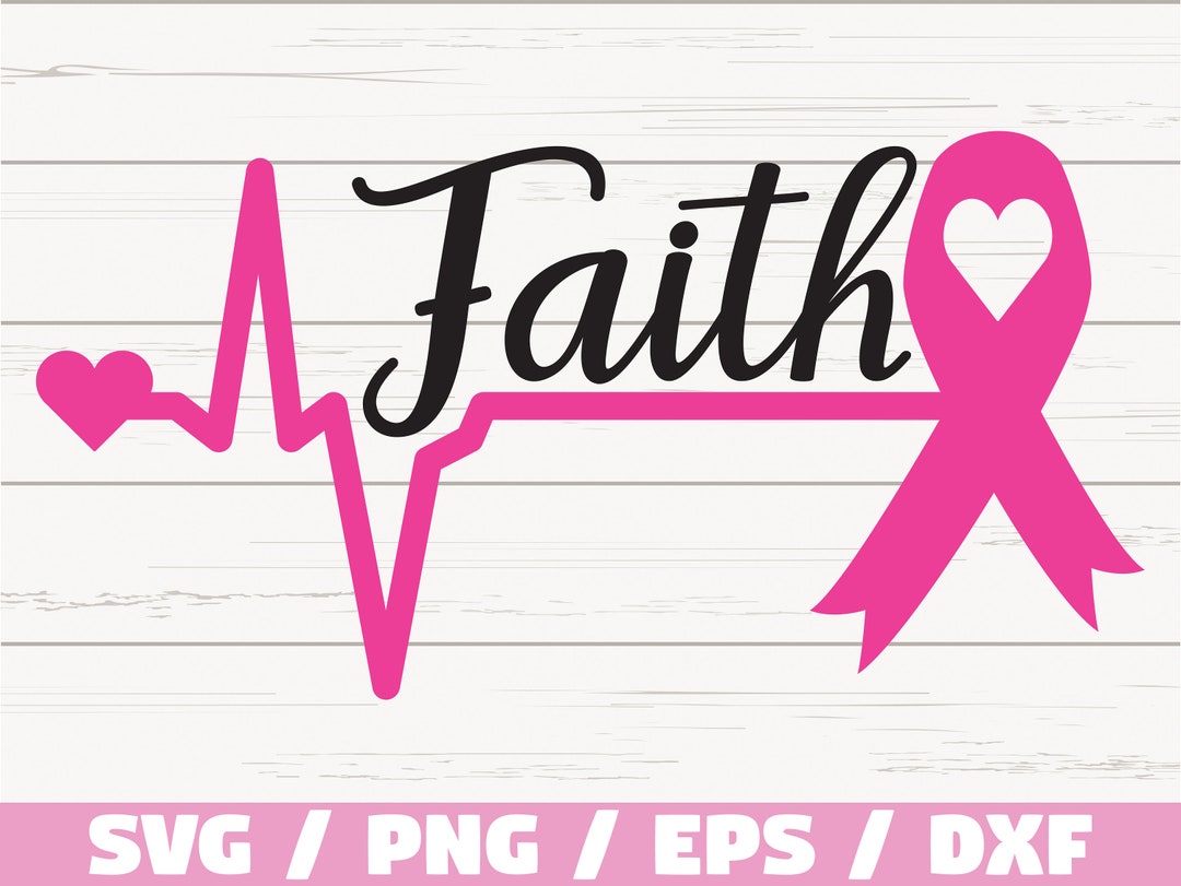 Faith Heartbeat Ribbon SVG / Breast Cancer Svg / Cancer Survivor Svg ...