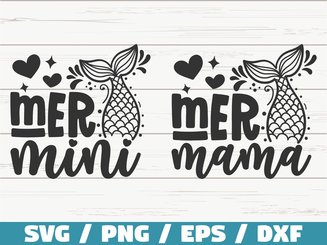 Mer Mama SVG / Mer Mini SVG / Mermaid Svg / Cut File / Cricut ...