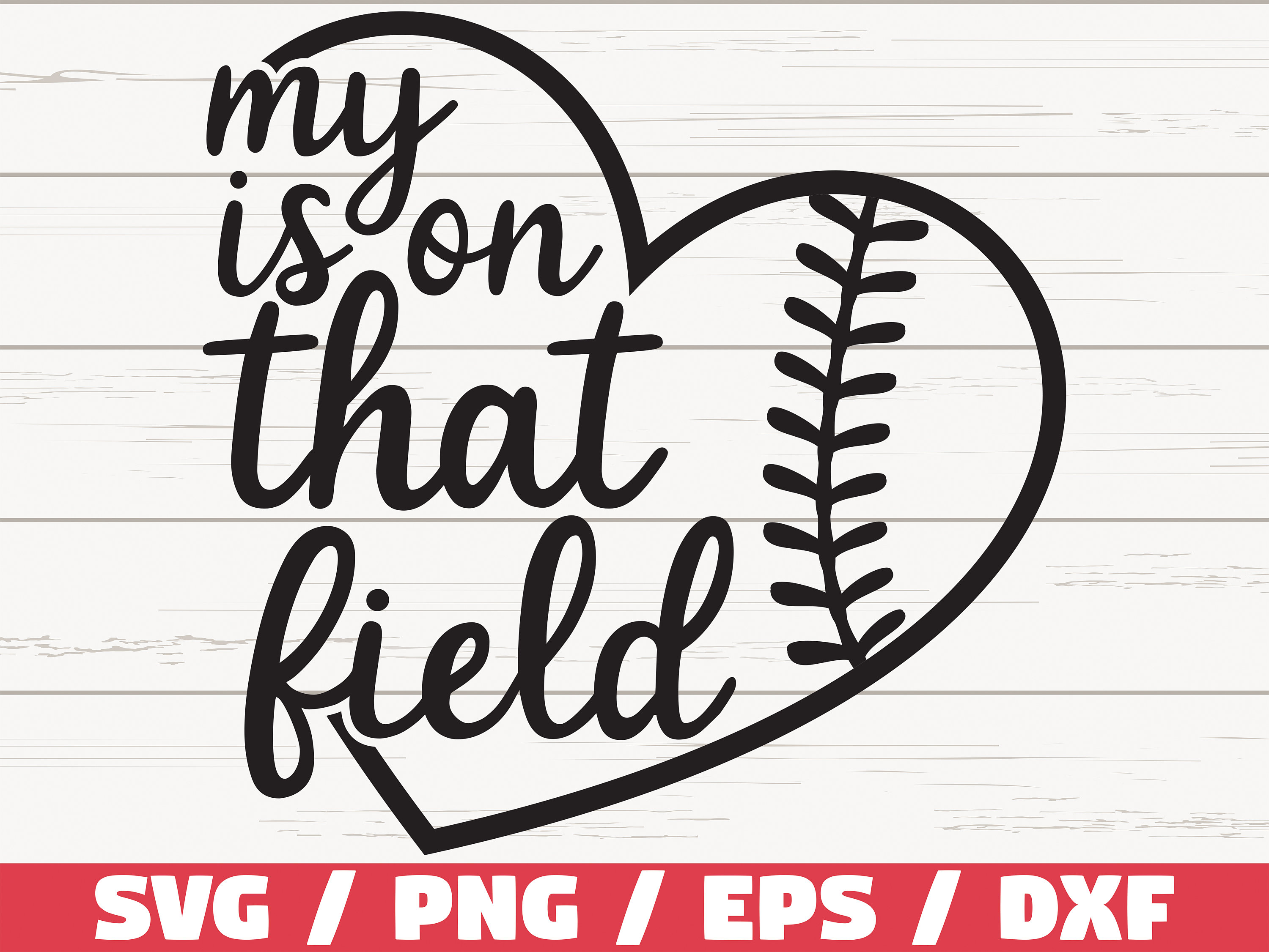 My Heart is on That Field SVG / Cricut / Cut File / Baseball SVG ...