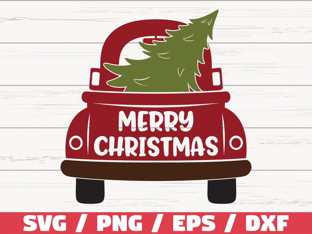 Christmas Truck SVG / Christmas SVG / Tree Svg / Cricut / Cut File ...